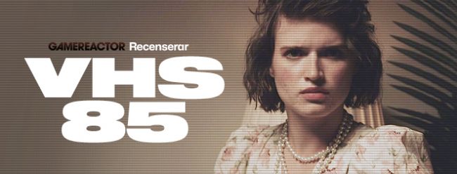 VHS 85 - Gamereactor Deutschland